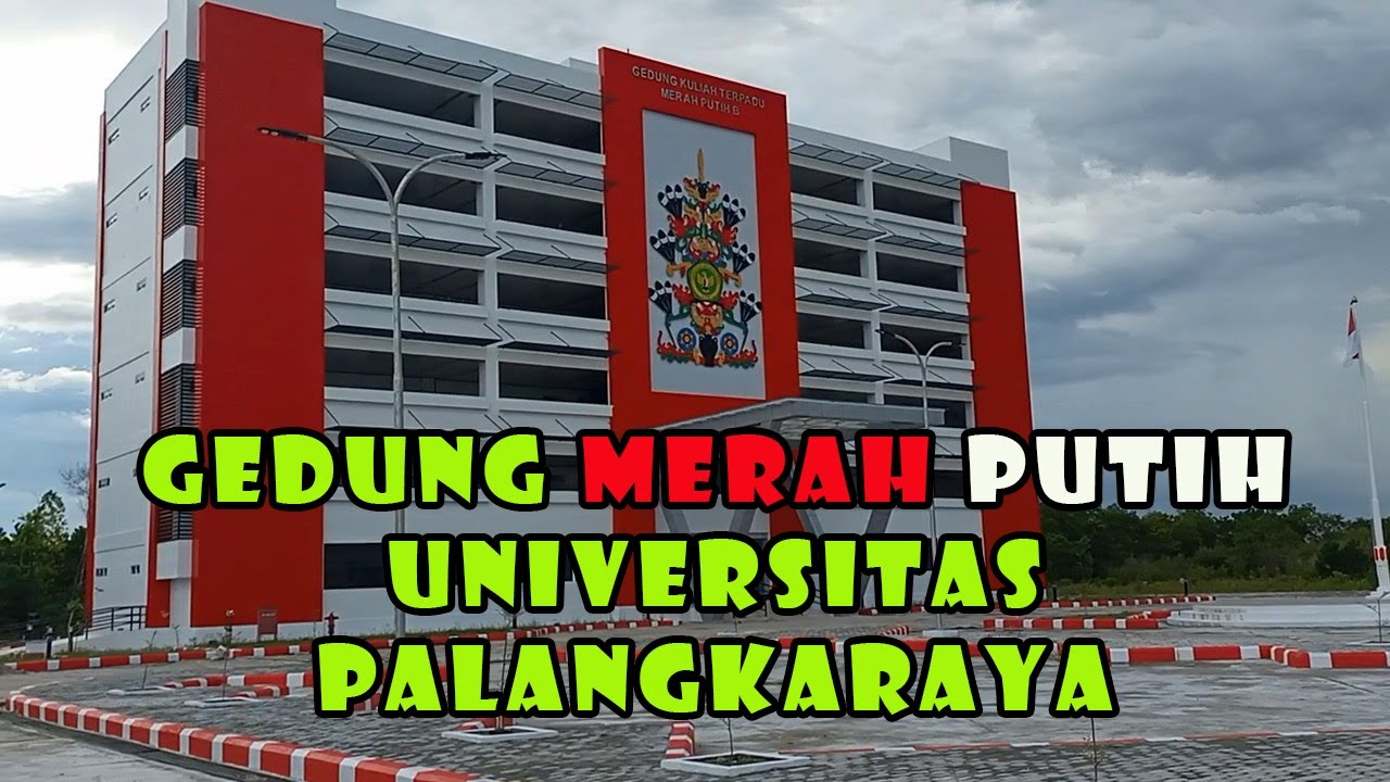 Gedung Merah Putih Universitas Palangka Raya - YouTube