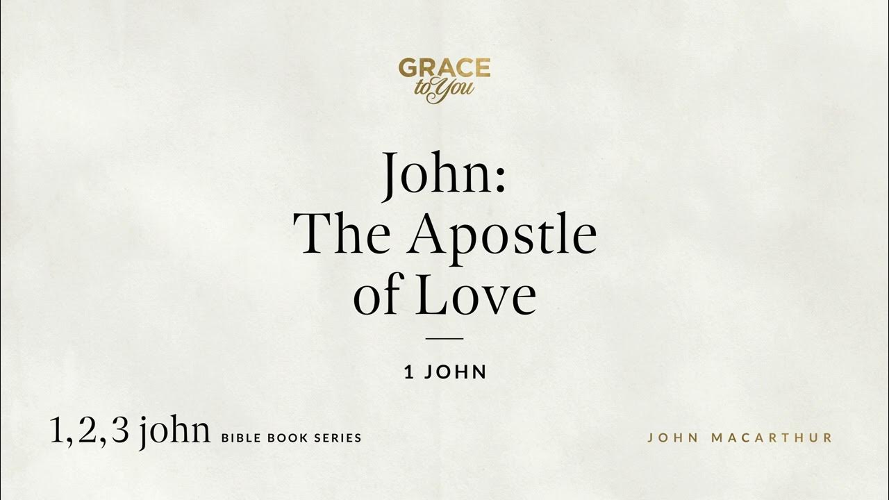John: The Apostle of Love (1 John) [Audio Only] - YouTube