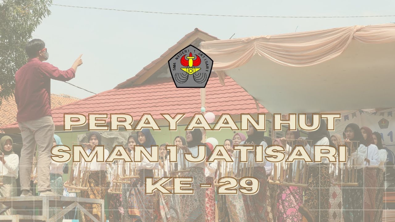 PERAYAAN HUT SMAN 1 JATISARI KE - 29 - YouTube