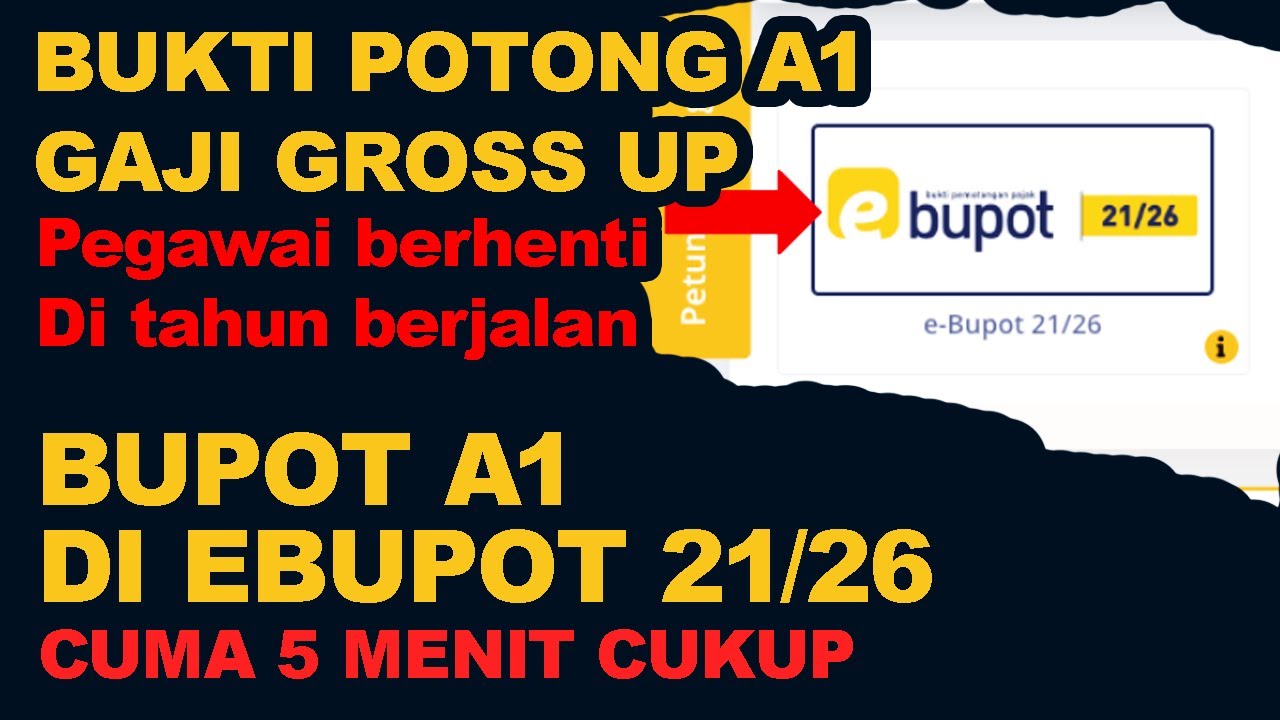 PANDUAN PPh 21 TAHUNAN A1 DI EBUPOT 21/26, PEKERJA KELUAR BULAN BERJALAN, GAJI FULL GROSS UP ...