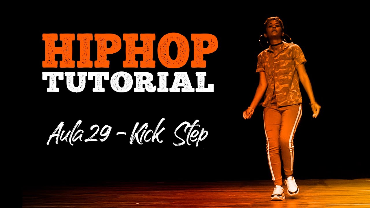 Hip Hop Tutorial - Kick Step (Aula 29) - YouTube