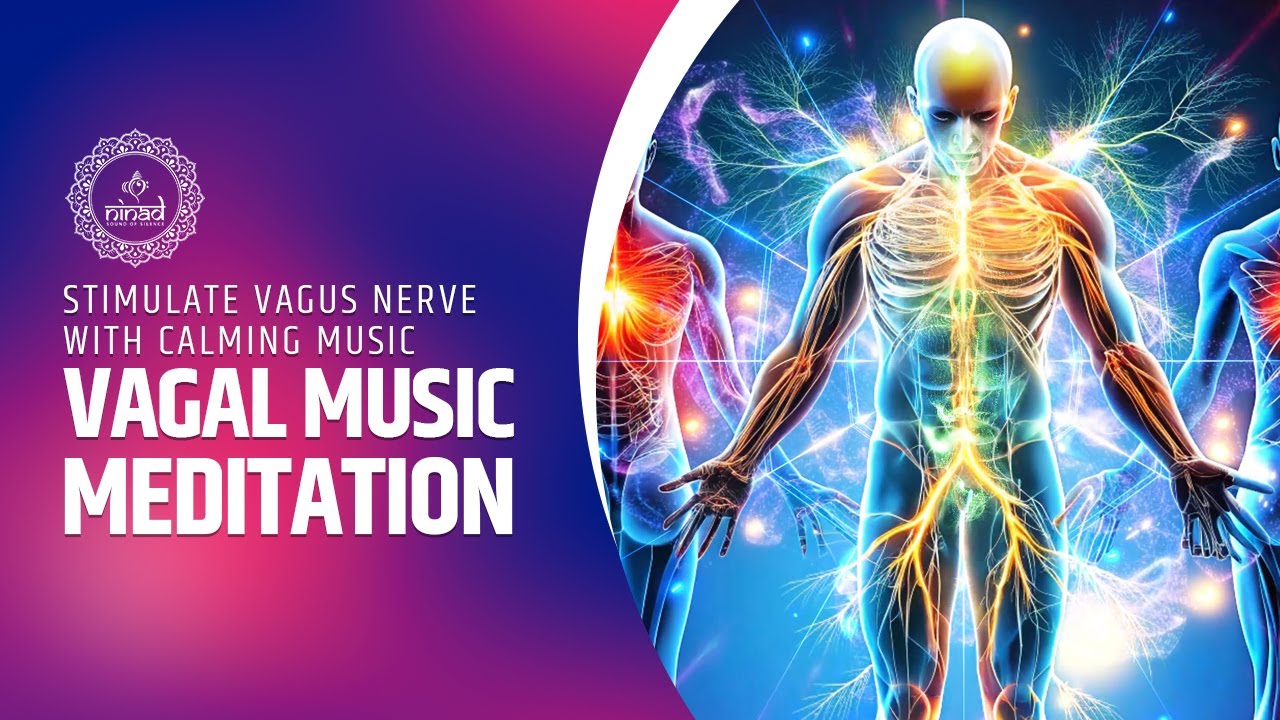 Vagal Music Meditation for Healing and Relaxation | Stimulate The Vagus ...