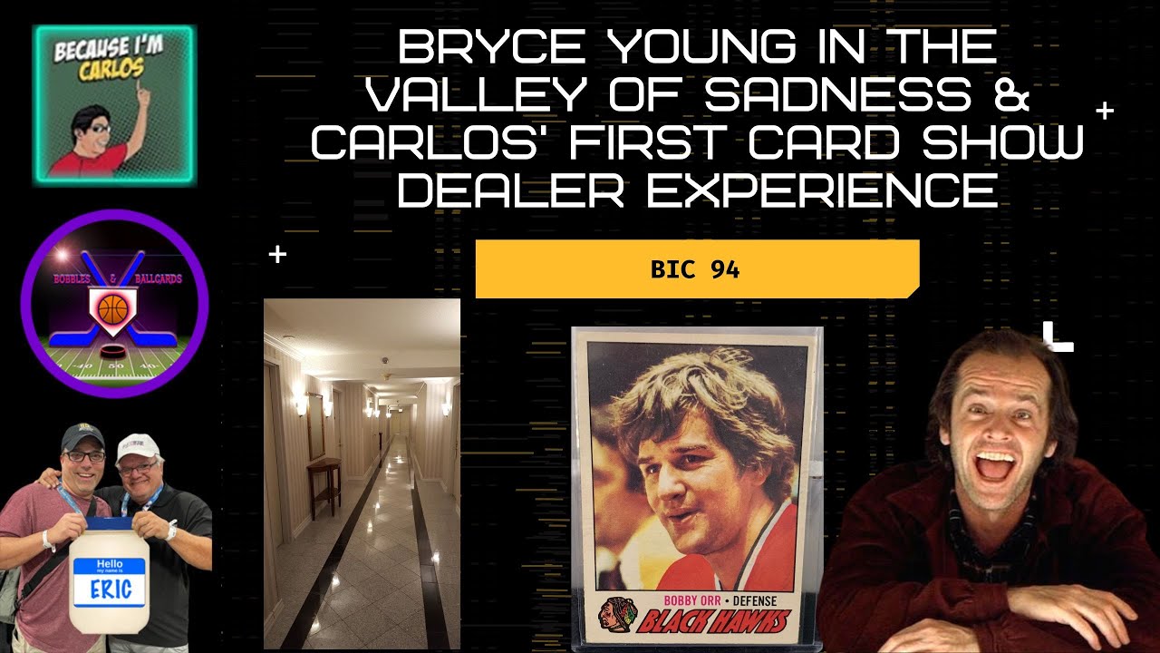 Bryce Young in the Valley of Sadness & Carlos' First Card Show Dealer Experience | BIC 94 - YouTube