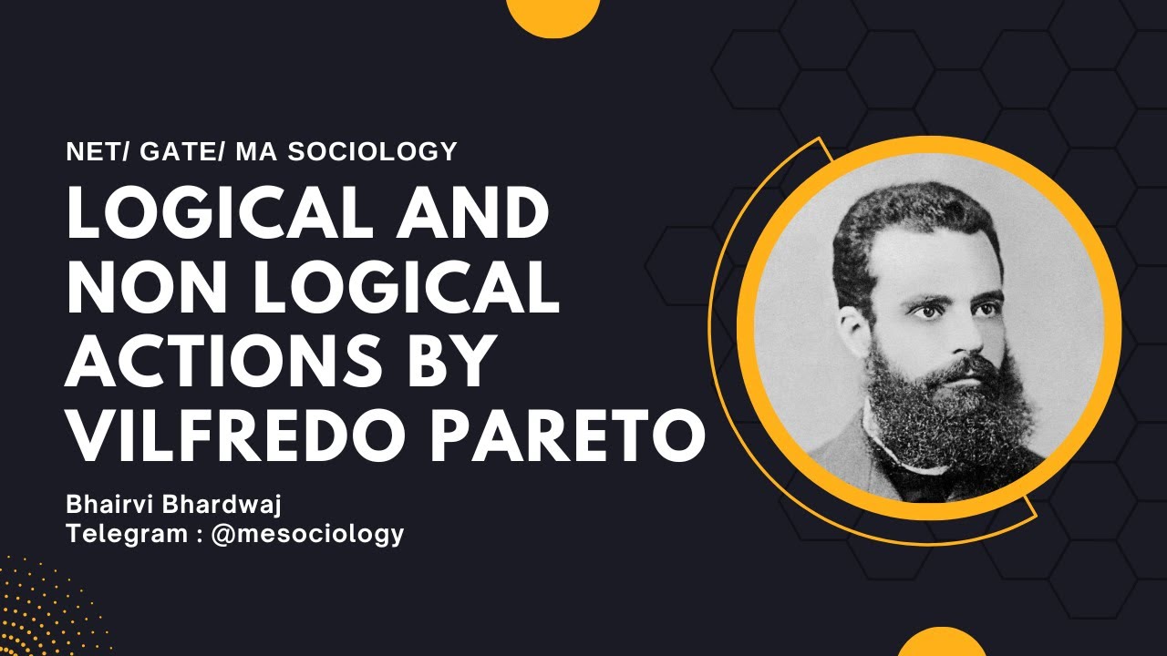Logical And Non Logical Action By Vilfredo Pareto NET JRF CUET PG Logical And Non Logical Action By Vilfredo Pareto NET JRF CUET PG