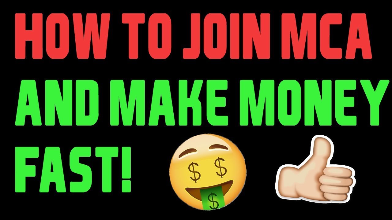 How To Join MCA and Make Money FAST! - YouTube