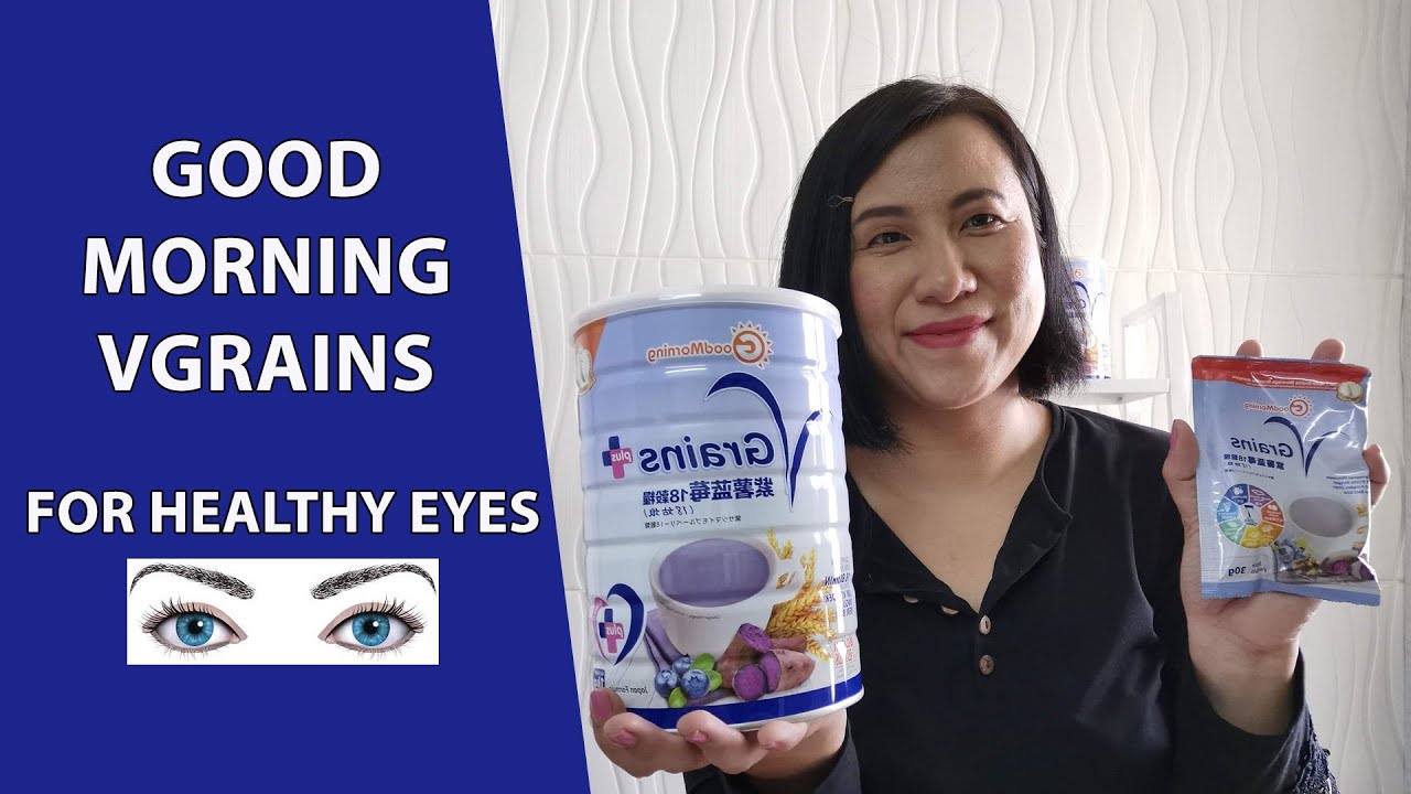 Good Morning Vgrains Benefit : What My Family Take To Improve Eyesight ...