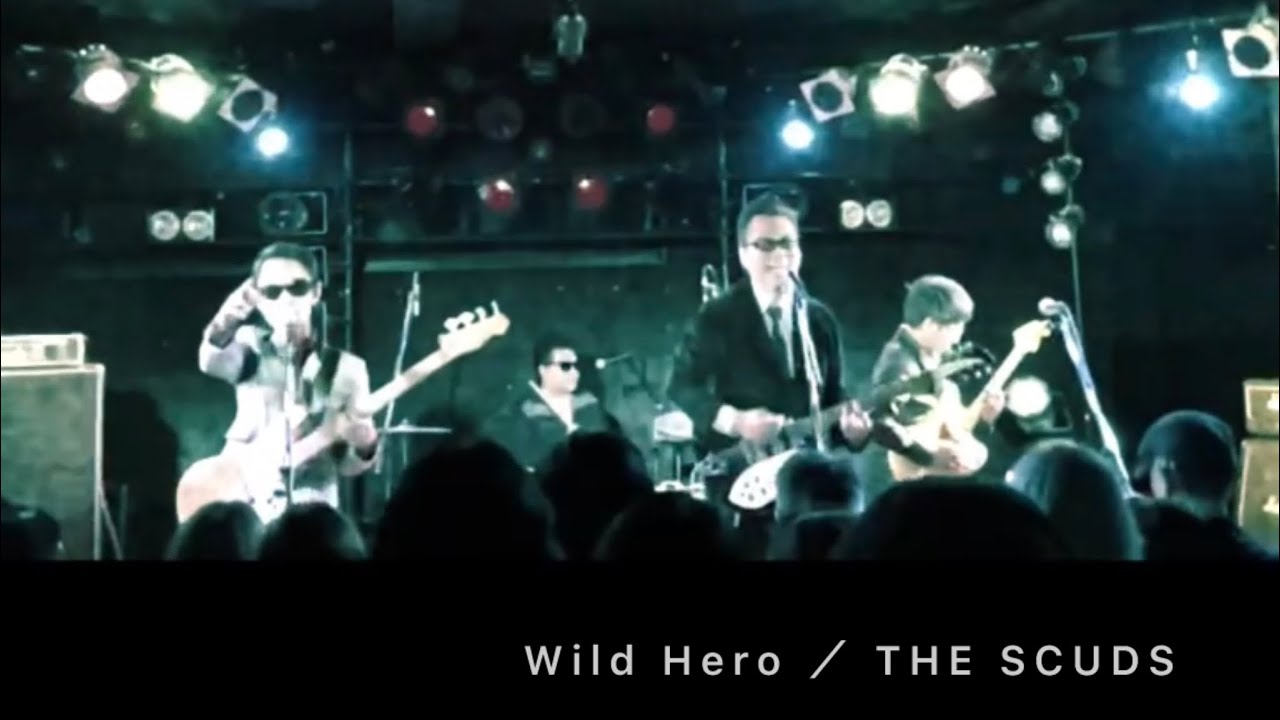 THE SCUDS Wild Hero - YouTube