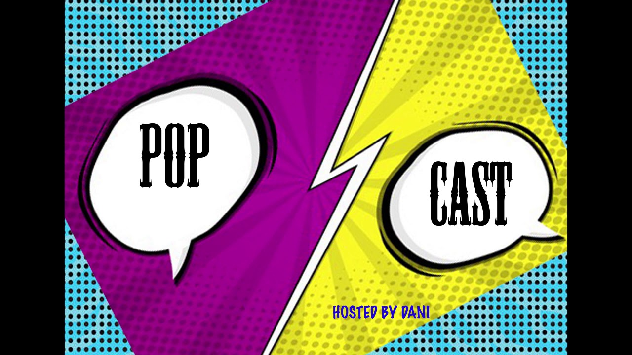 PopCast Pop Culture Podcast | episode 1: Reboots - YouTube