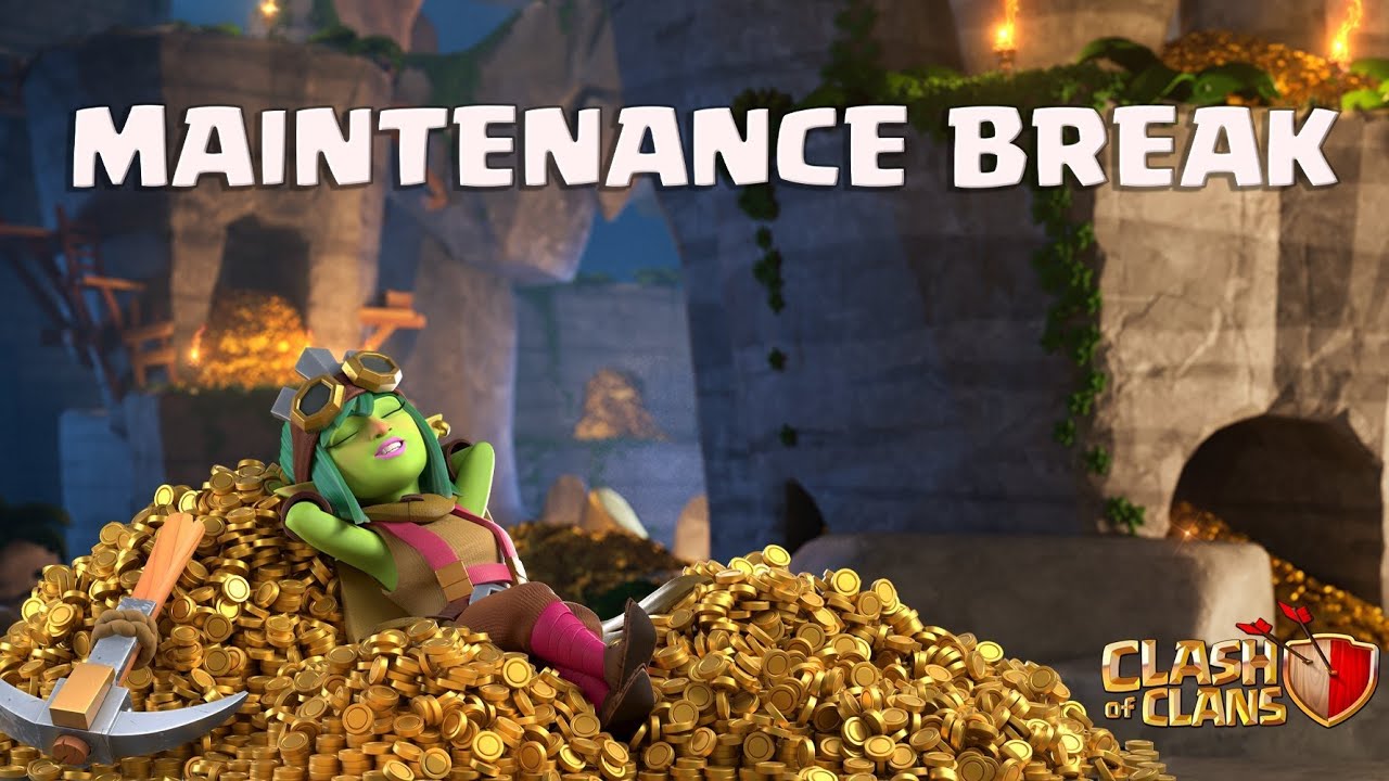 Clash Of Clans Live Maintenance Break|clash Of Clash Of Clans Live ...