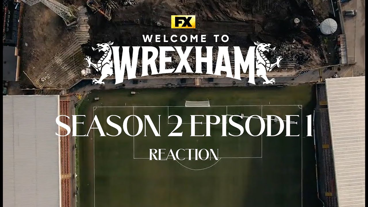 WELCOME TO WREXHAM | SEASON 2 | EPISODE 1 - YouTube