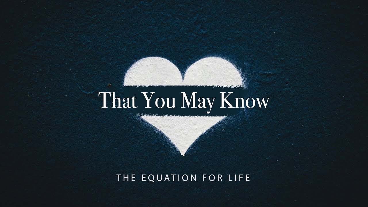 That You May Know: The Equation for Life | Pastor Eric Hansen - YouTube