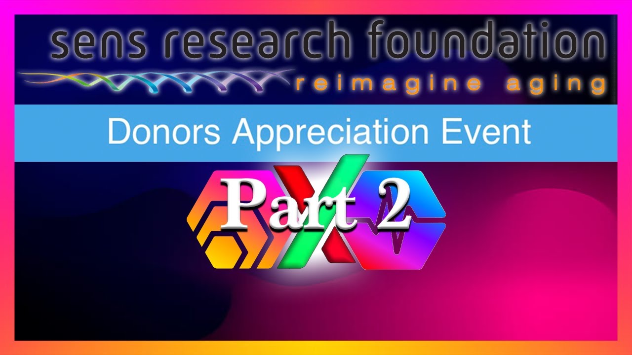 SENS.org Donor Appreciation YouTube Coverage PT2 - YouTube