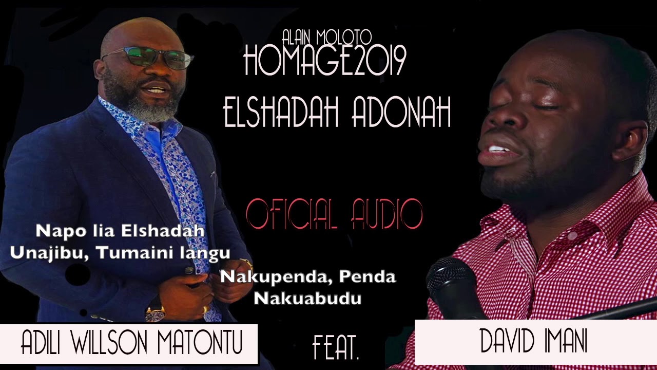 Elishadai by Adili Wilson Matontu ft David Imani Official Audio - YouTube