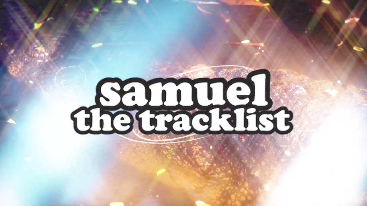 Samuel The Tracklist. - YouTube
