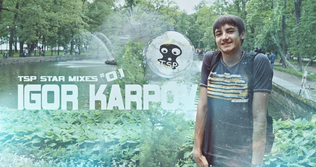TSP STAR M!XES! #1 IGOR KARPOV - YouTube