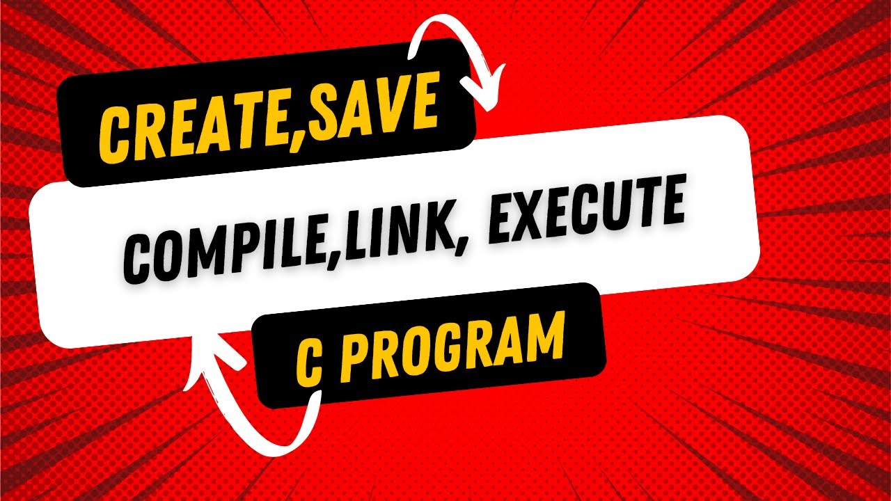 Create Compile Link Execute C Programc Language Program Execution 1579