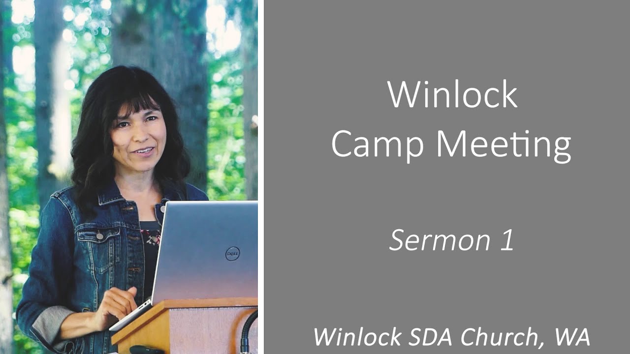 Winlock SDA Church Camp Meeting | Sermon 1 - YouTube