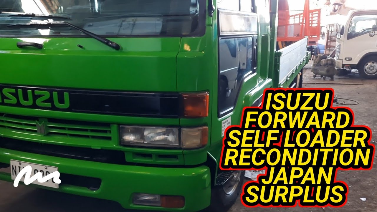 ISUZU FORWARD SELF LOADER 6HE1 ENGINE MALAPIT NG ILABAS! - YouTube