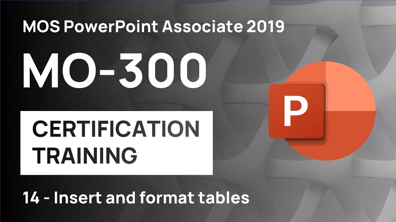 14 Creating Tables Adding Rows And Columns Applying Styles MO 300 MOS PowerPoint Associate 14-creating-tables-adding-rows-and-columns-applying-styles-mo-300-mos-powerpoint-associate