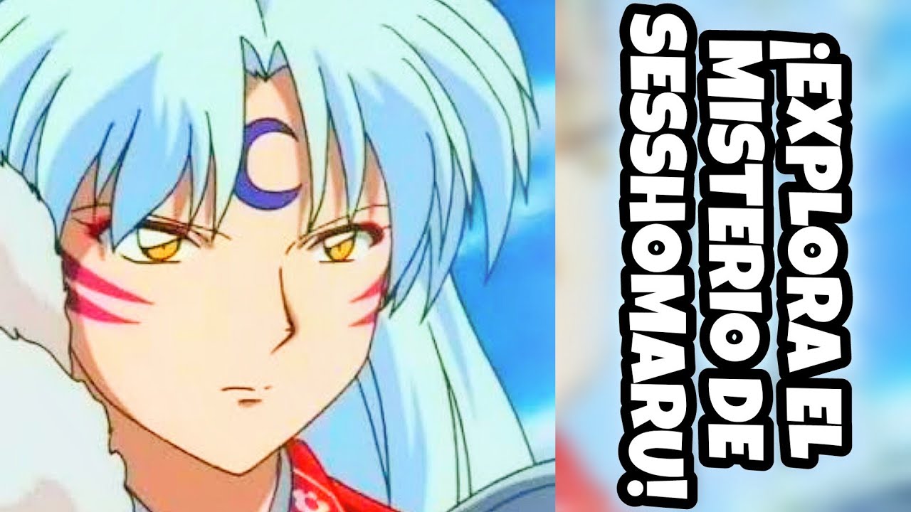 Descubre a Sesshomaru: El Poder y Elegancia del Daiyoukai | Análisis ...
