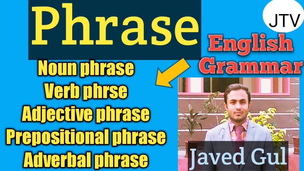 Phrase And Types Of Phrases Phrase Aur Us Ki Qasmain Grammar YouTube Phrase And Types Of Phrases Phrase Aur Us Ki Qasmain Grammar YouTube