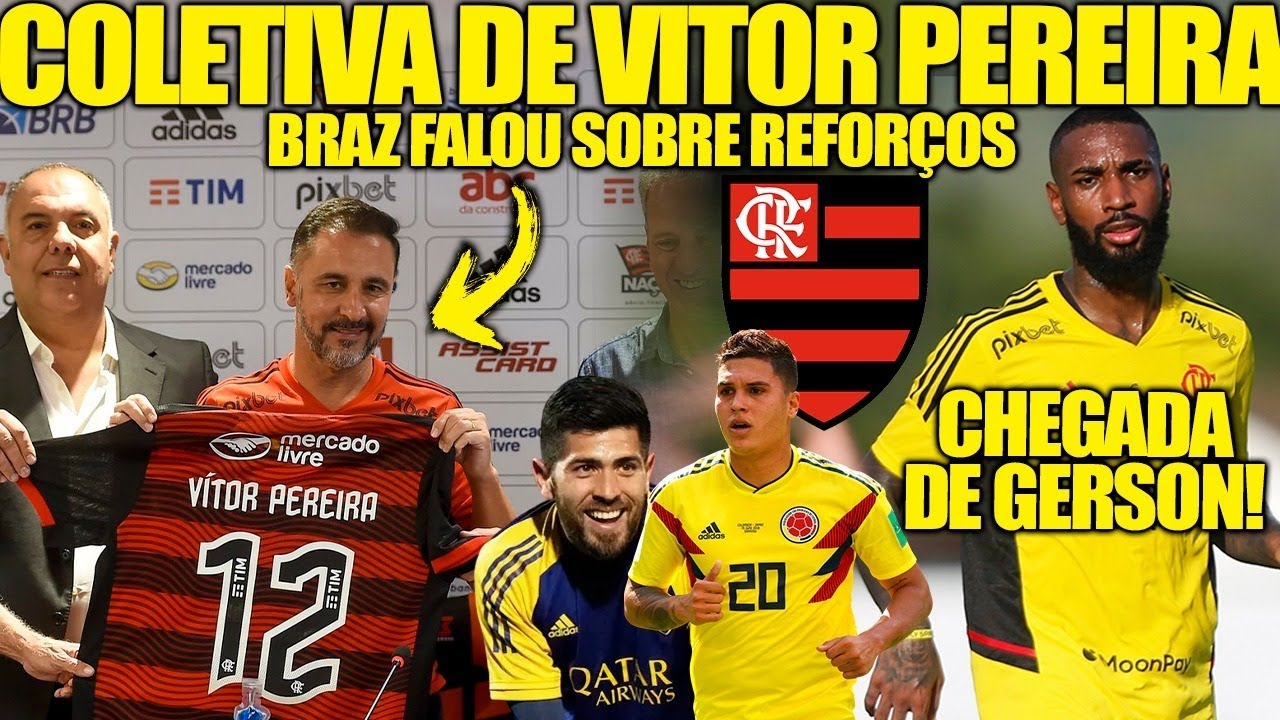 COLETIVA DE VITOR PEREIRA | BRAZ FALOU SOBRE REFORÇOS | FLAMENGO ...