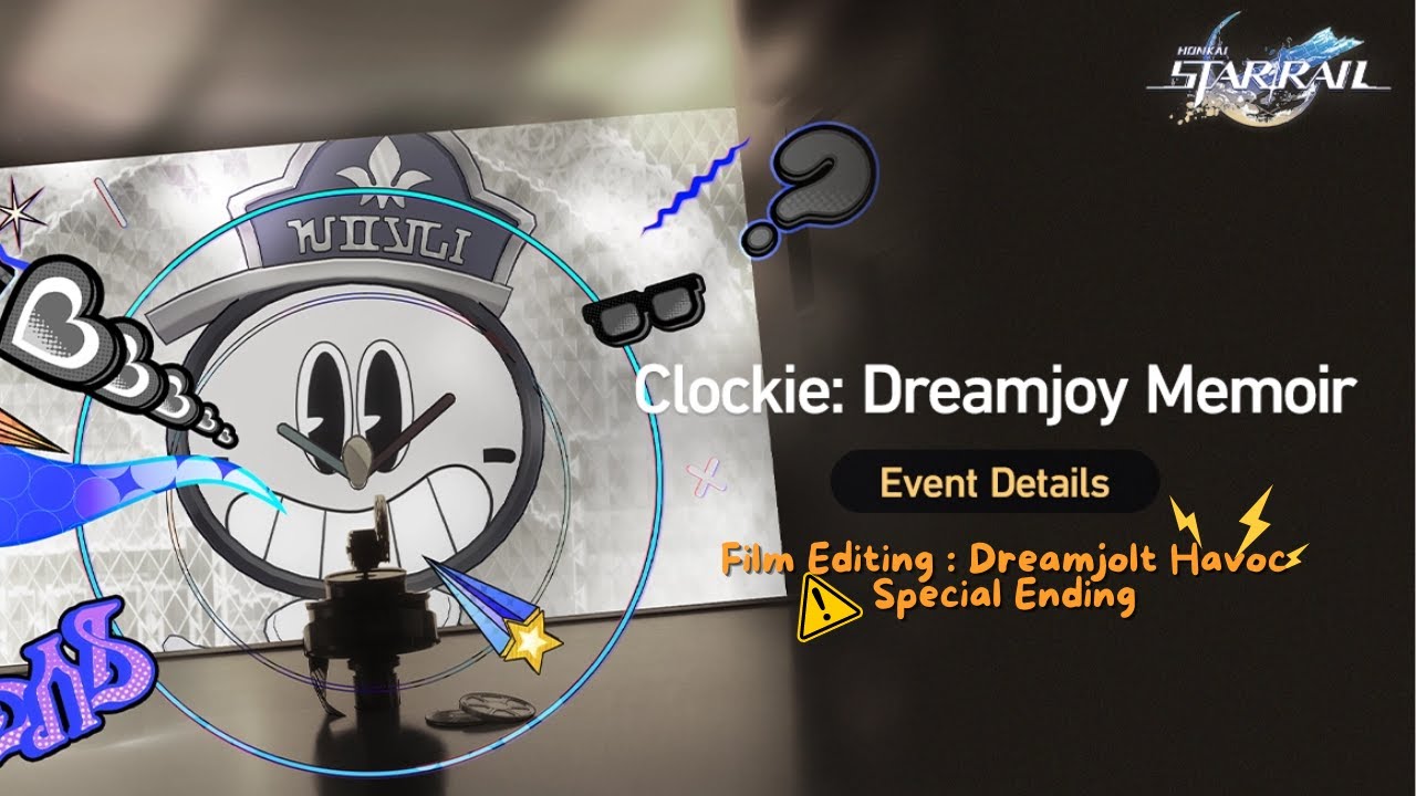 Clockie : Dreamjoy Memoir | Film Editing : Dreamjolt Havoc Special ...