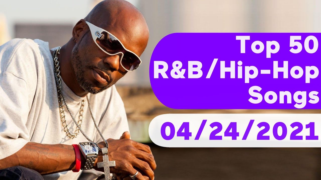 US Top 50 R B Hip Hop Rap Songs April 24 2021 YouTube us-top-50-r-b-hip-hop-rap-songs-april-24-2021-youtube