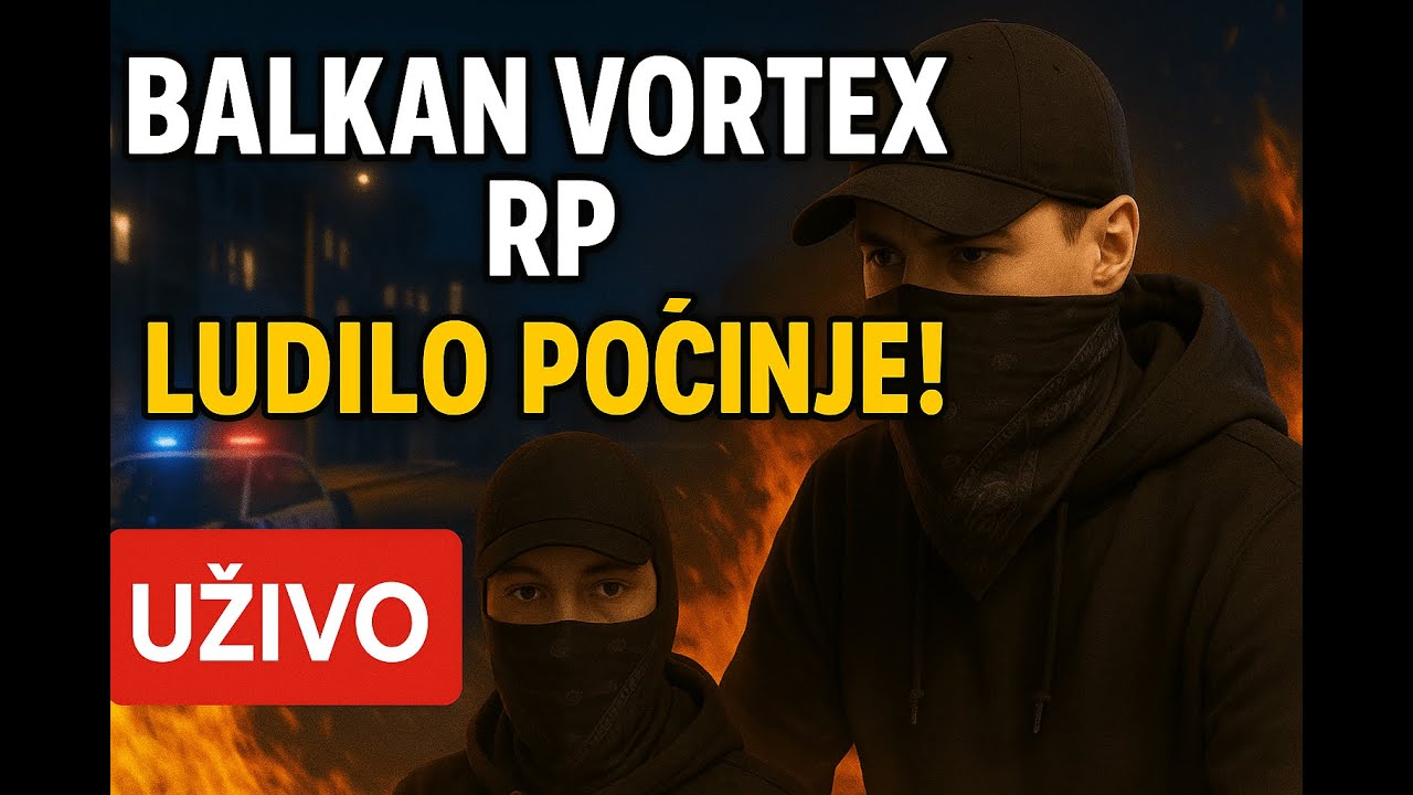 Balkan Vortex RP Ludilo Počinje! I Uživo sa servera! - YouTube