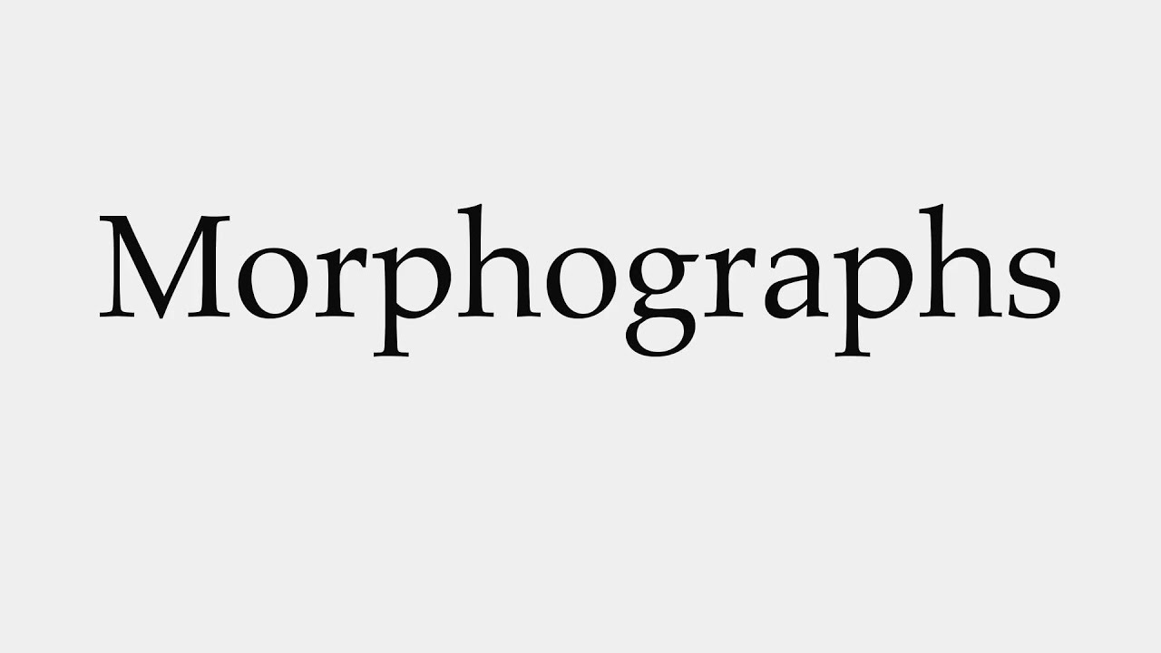 How to Pronounce Morphographs - YouTube