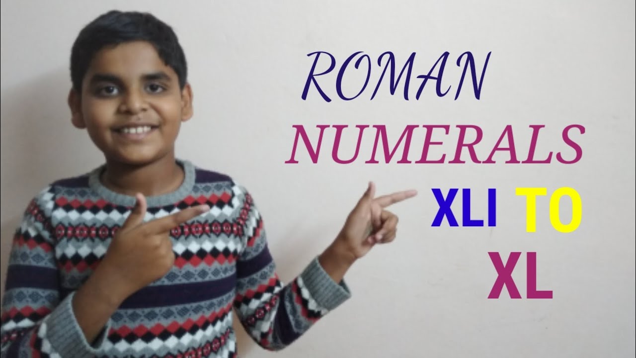 HOW TO READ/LEARN ROMAN NUMERALS NUMBER 41 XLI TO 60 LX - YouTube