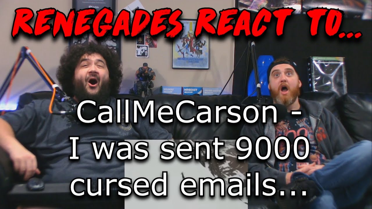 Renegades React to... @CallMeCarson - I was sent 9,000 cursed emails ...
