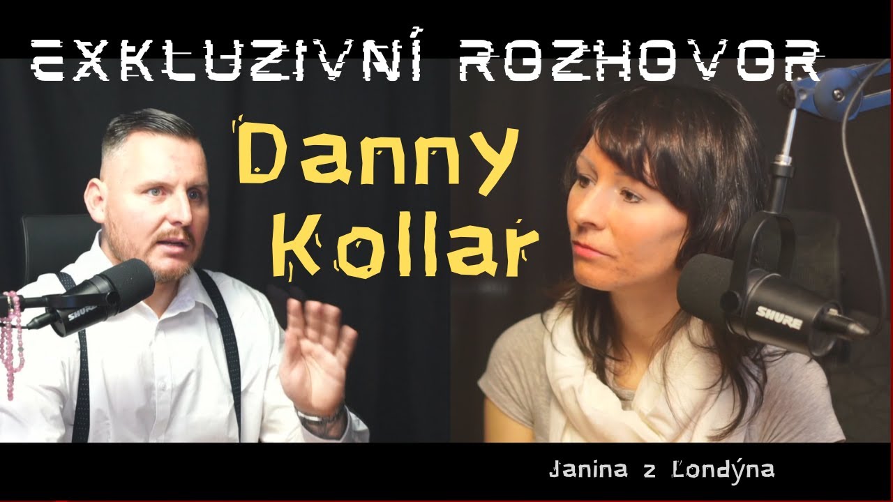 Jak se stát vyhnancem v londýnském exilu? Exkluzivně s Dannym Kollarem ...