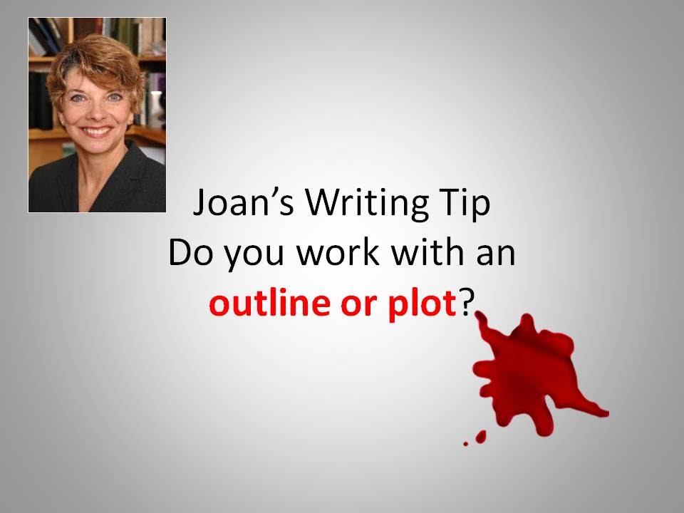 Writing Tip When Do You Use A Plot Outline Or Other To Write Your Writing Tip When Do You Use A Plot Outline Or Other To Write Your