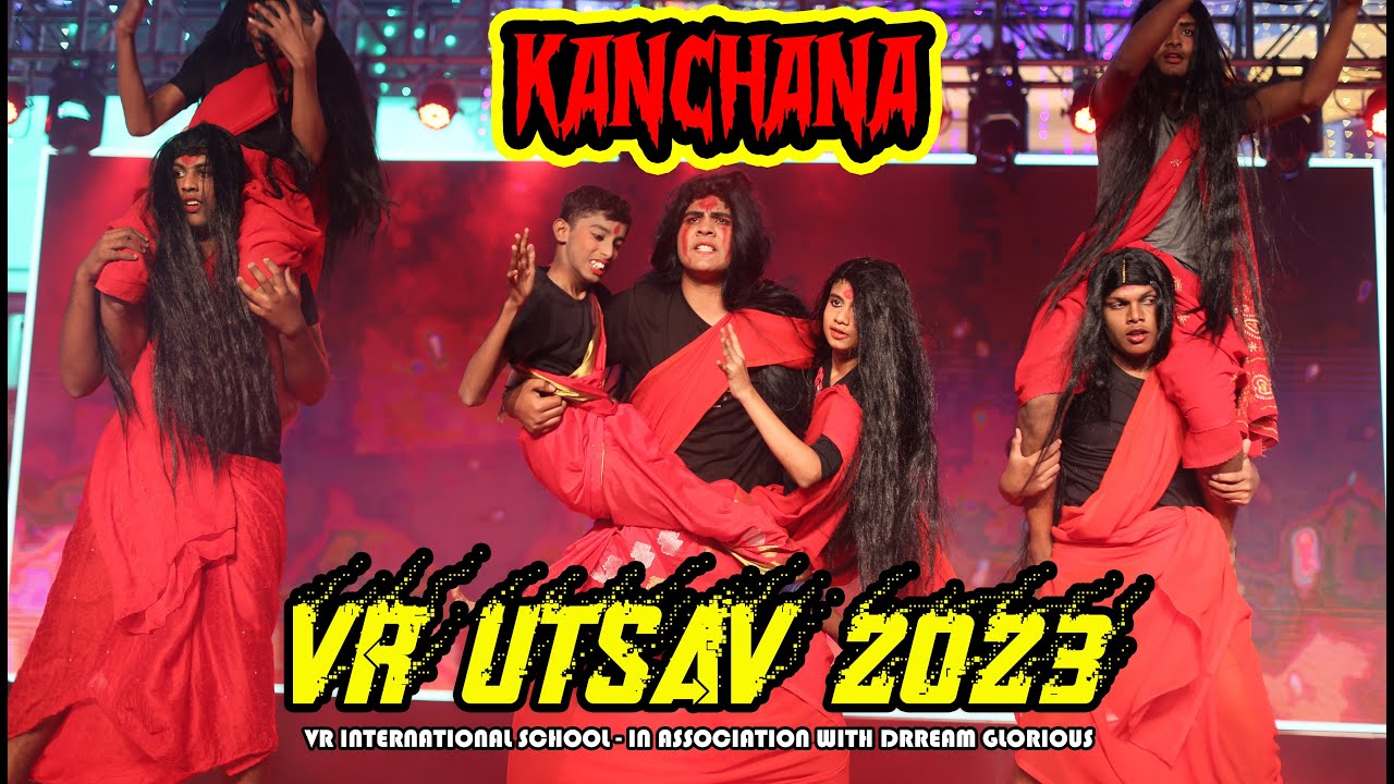 KANCHANA BY GRADE 10 BOYS - VR UTSAV 2023 | VR INTERNATIONAL SCHOOL ...
