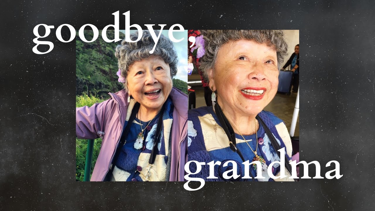 goodbye, grandma - YouTube
