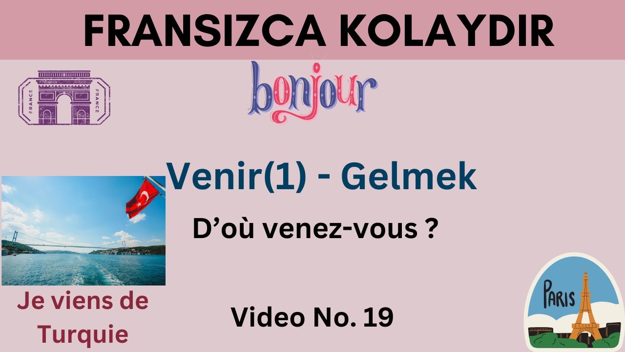 Unité 19 Fransızca / "Venir" fiili (1) - Gelmek / Video No.19 - YouTube