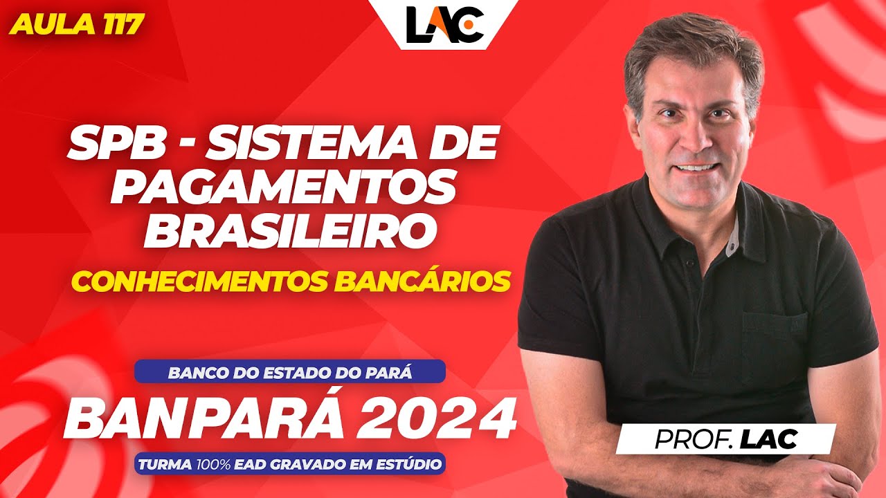 Banpará 2024 - 117/150 - Conhecimentos Bancários - SPB (Sistema de Pagamentos Brasileiro) - YouTube
