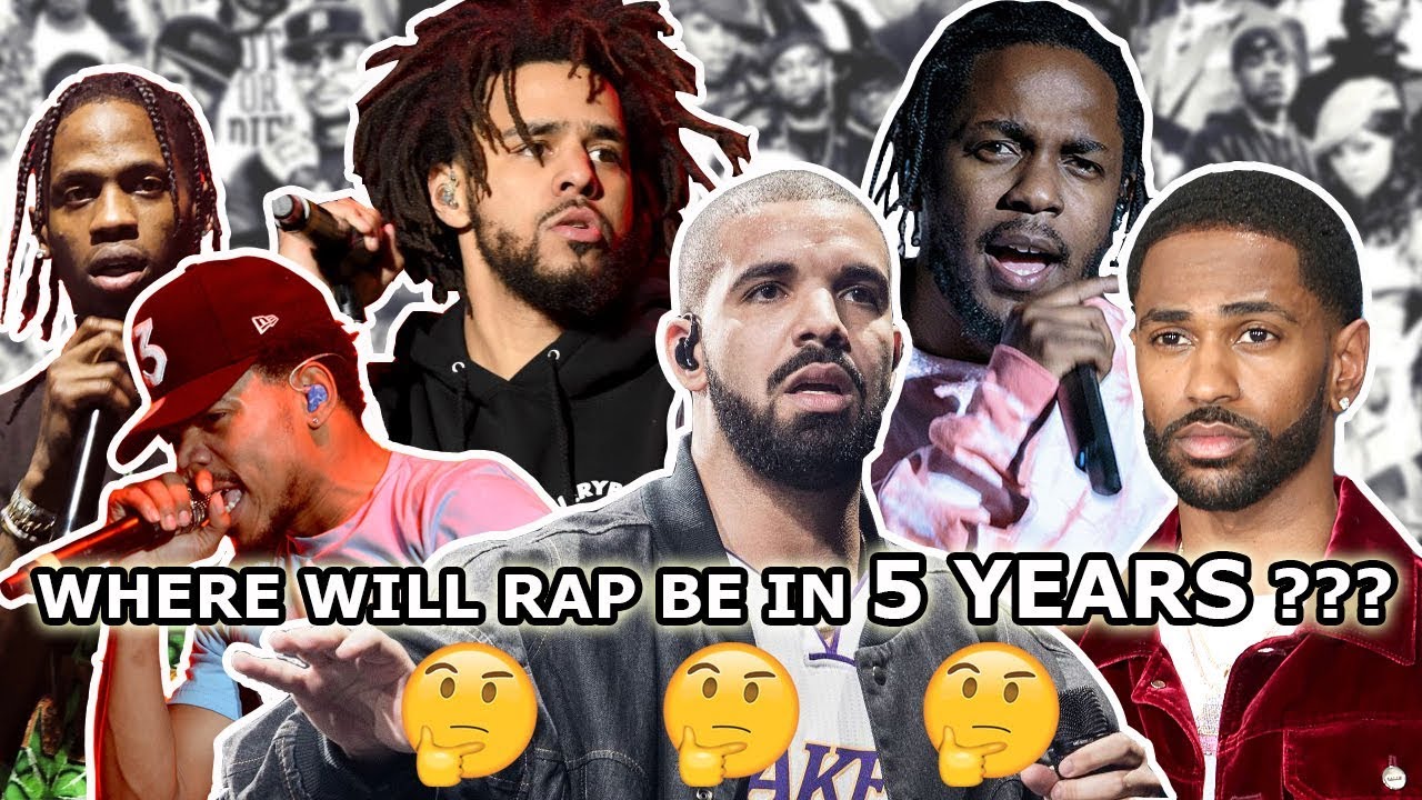 The TOP RAPPERS and RAP In 5 YEARS? - YouTube