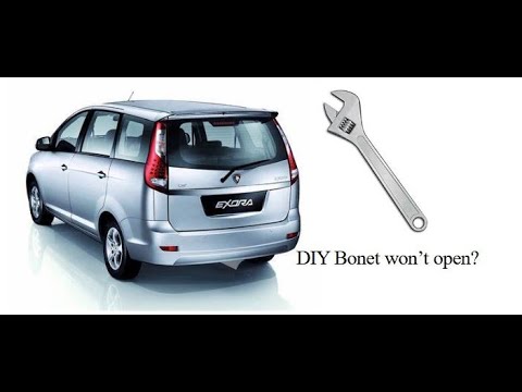DIY Proton Exora Bonnet Jammed.. - YouTube