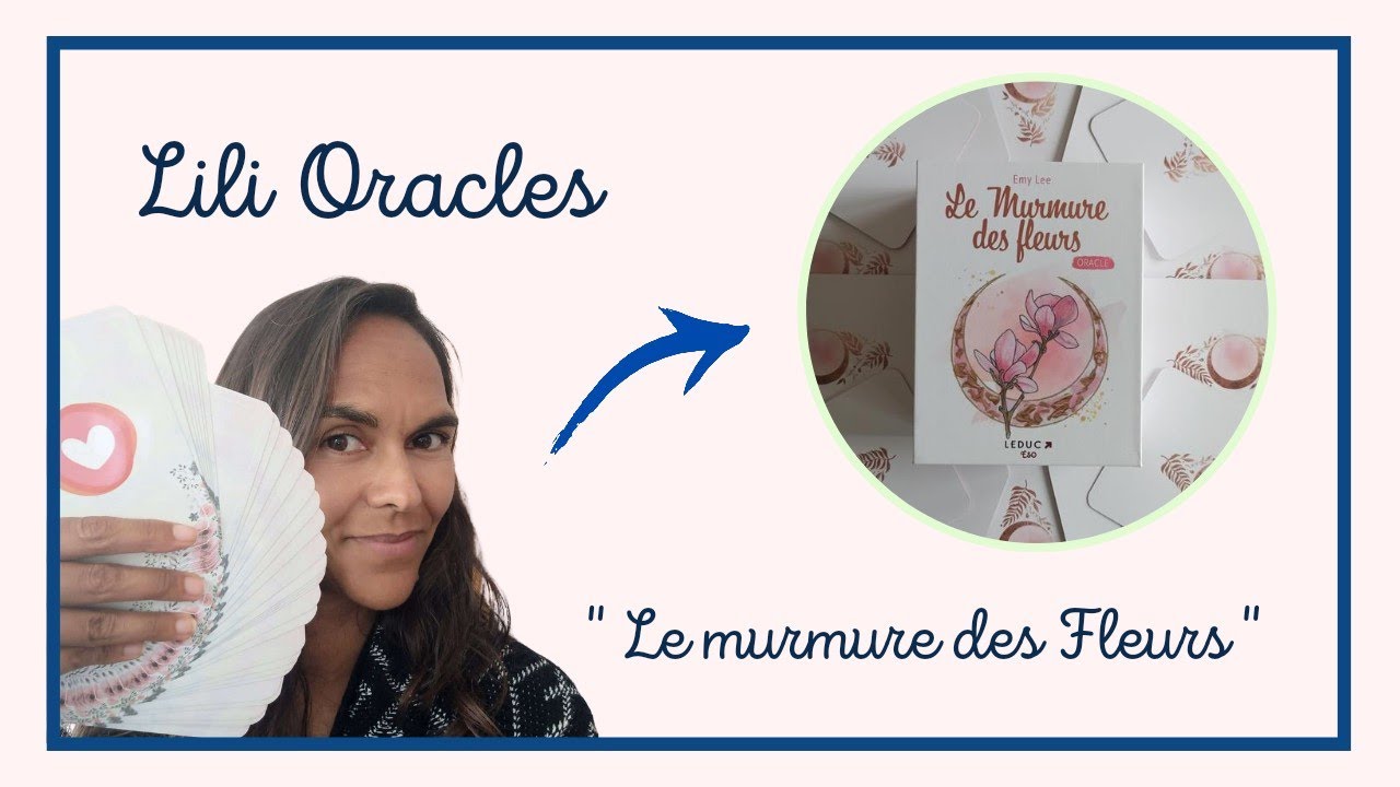 Oracle le murmure des fleurs de Emy Lee Présentation + Tirage de cartes ...