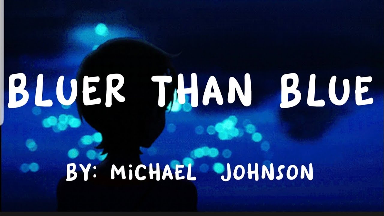 Bluer Than Blue - Michael Johnson Lyrics By: ( Harmony Hub Lyrics ...