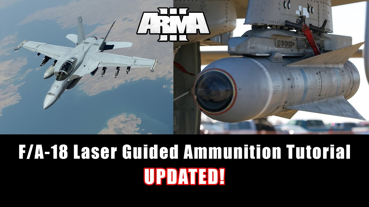 Arma 3 - F/A 18 Super Hornet Laser Guided Ammunition Tutorial (UPDATED ...