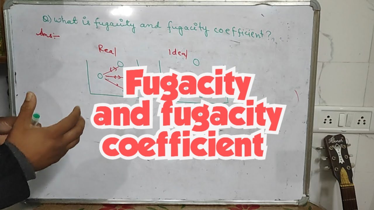 what is fugacity and fugacity coefficient? - YouTube