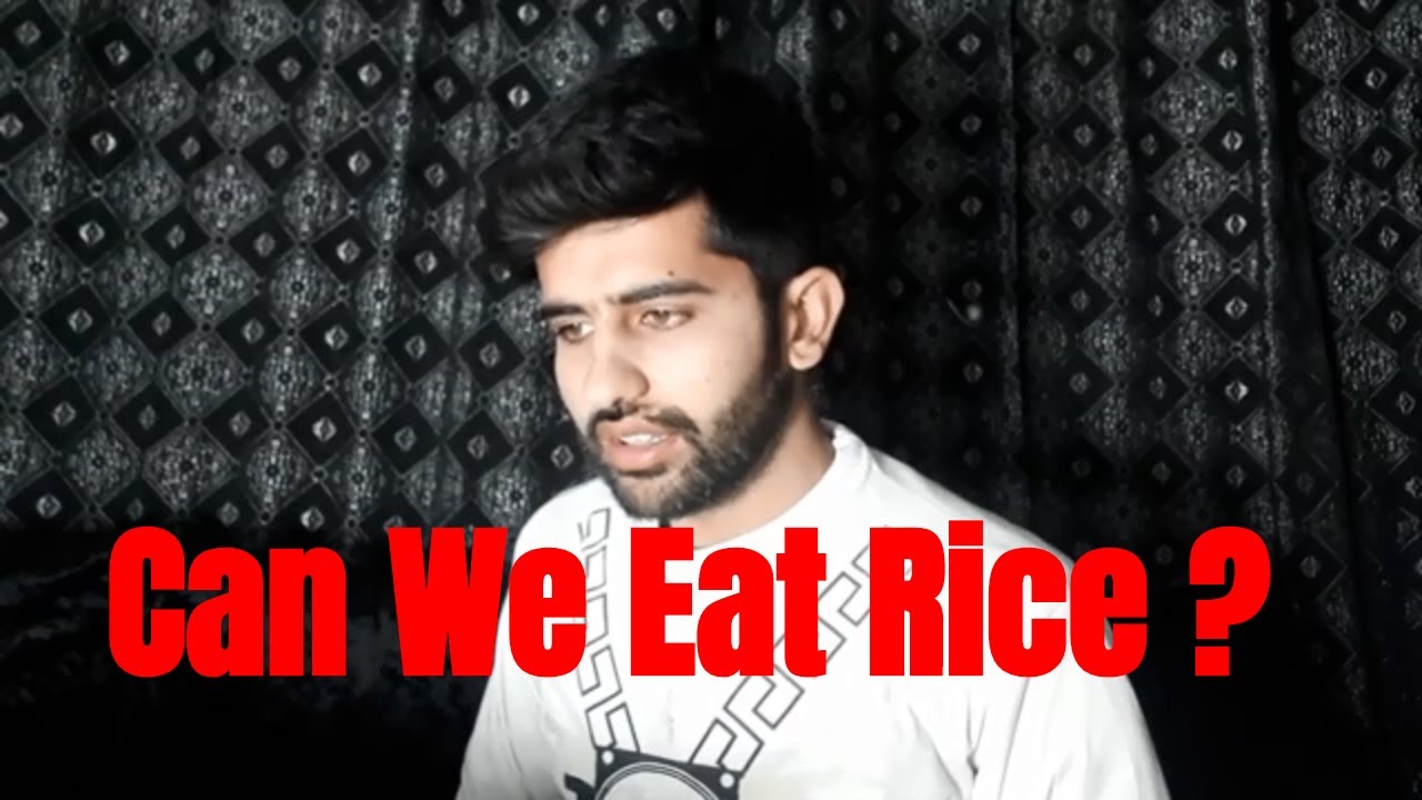Can we eat Rice - YouTube