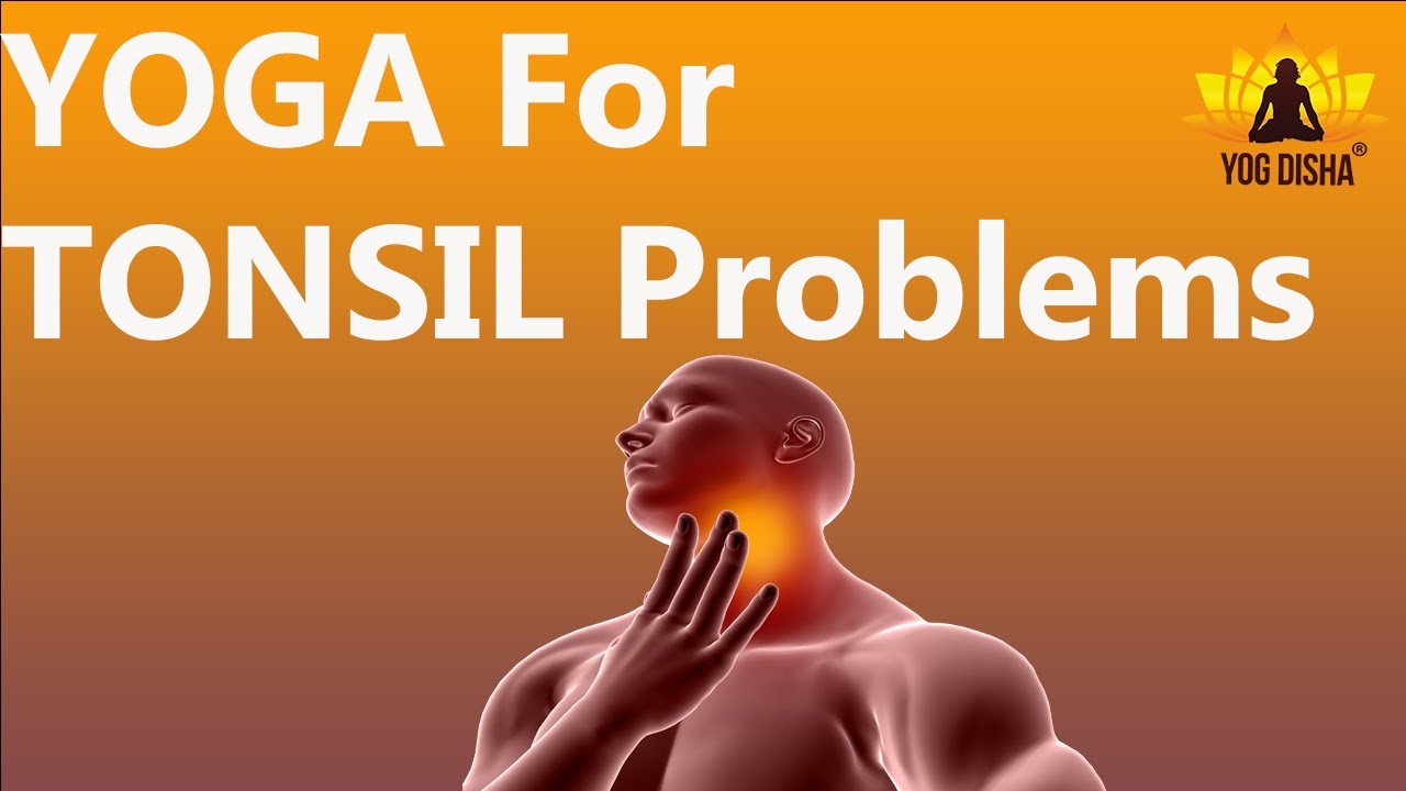 Yoga For Tonsil Problems - YouTube