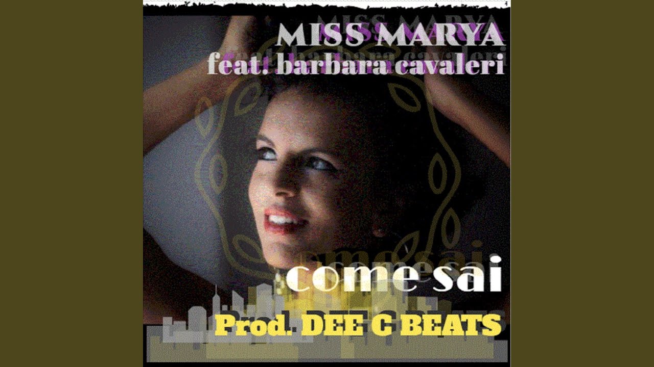 COME SAI (feat. Barbara Cavaleri & DEE C BEATS) - YouTube