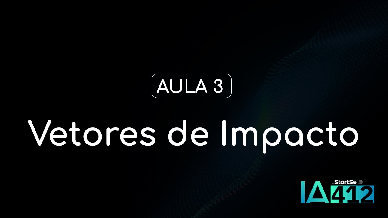 AI412 | Aula 3 - Vetores de Impacto - YouTube