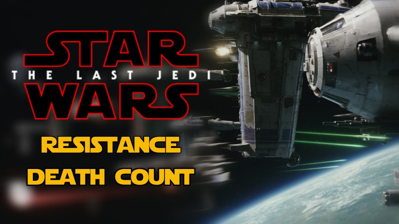 Star Wars: Episode VIII The Last Jedi Resistance Death Count - YouTube