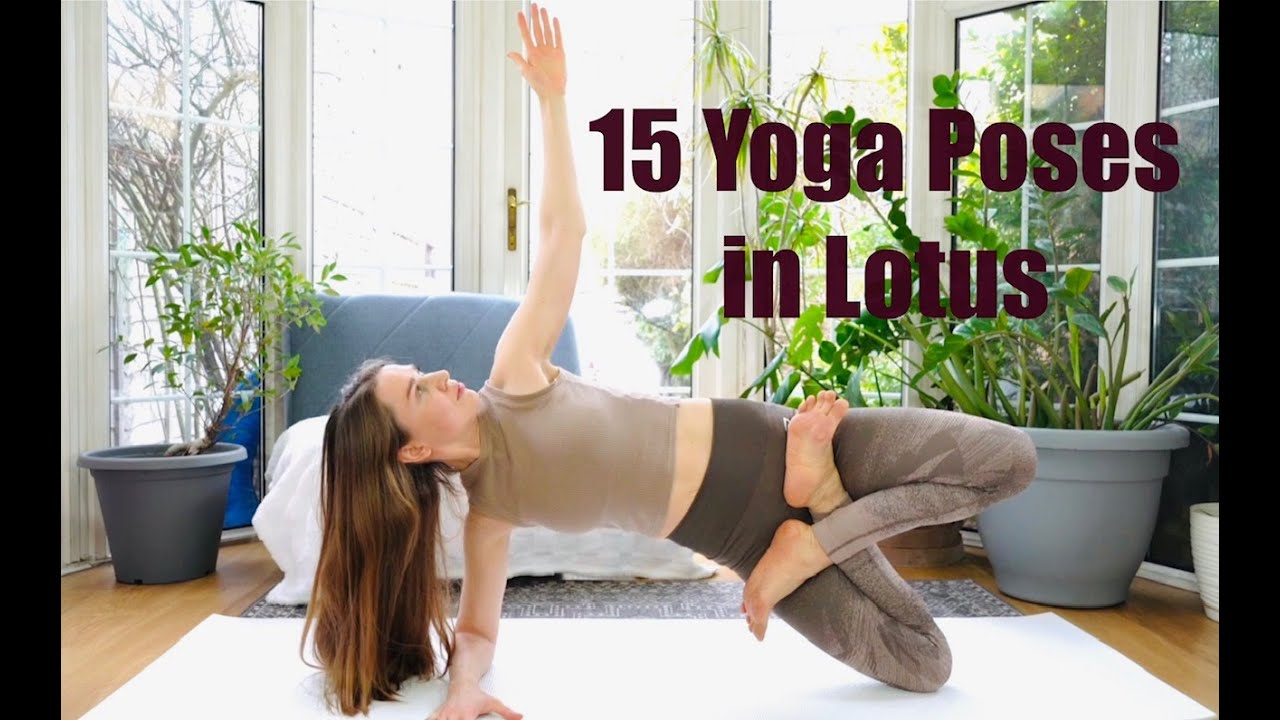 15 Advanced Yoga Poses in Lotus - YouTube